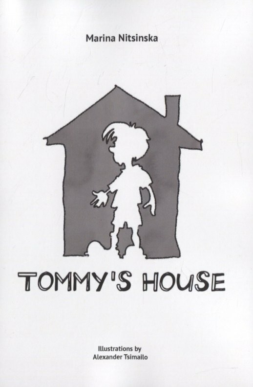 Книга: "Tommy’s house" от Nitsinska M, русский язык, Английский язык