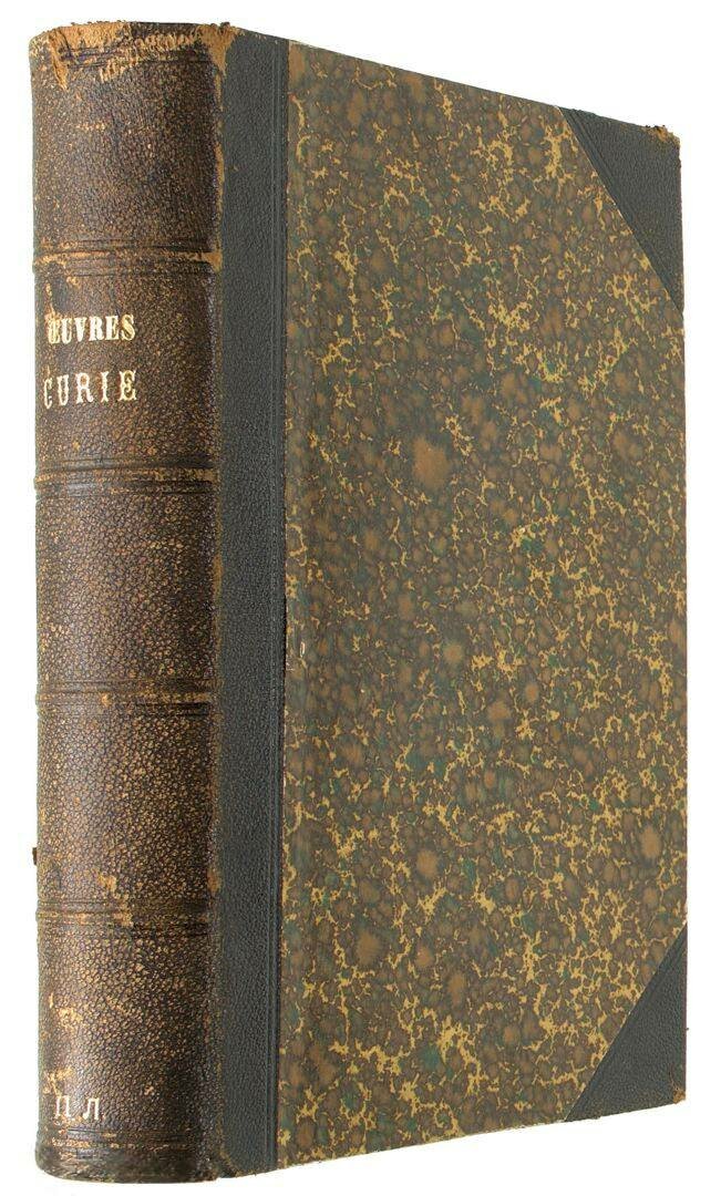 Oeuvres de Pierre Curie / Труды Пьера Кюри (1908 год)