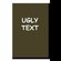 Ugly text / Агли Текст