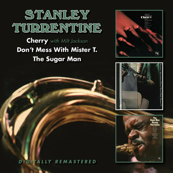 STANLEY TURRENTINE Cherry / Don'T Mess With Mister T. / The Sugar Man (Компакт-диск)