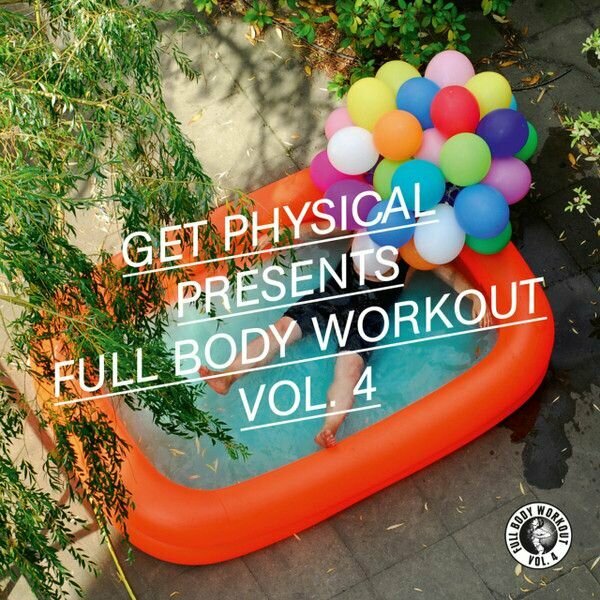 Get Physical Presents: Full Body Workout Vol. 4 (Germany, Get Physical Music, GPMCD024, 2008) CD