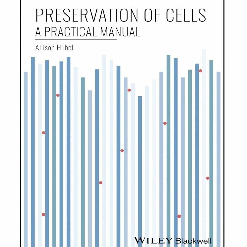 Preservation of Cells: A Practical Manual