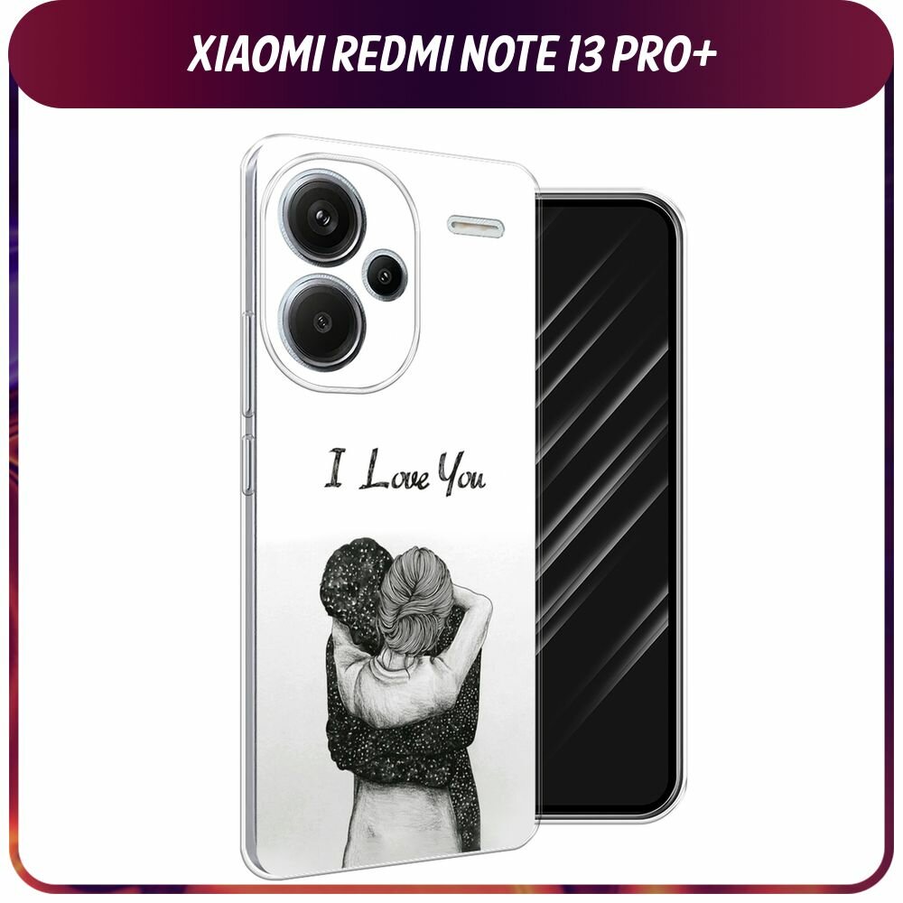 Чехол на Xiaomi Redmi Note 13 Pro+ / Сяоми Редми Нот 13 Про + с принтом I love you 1