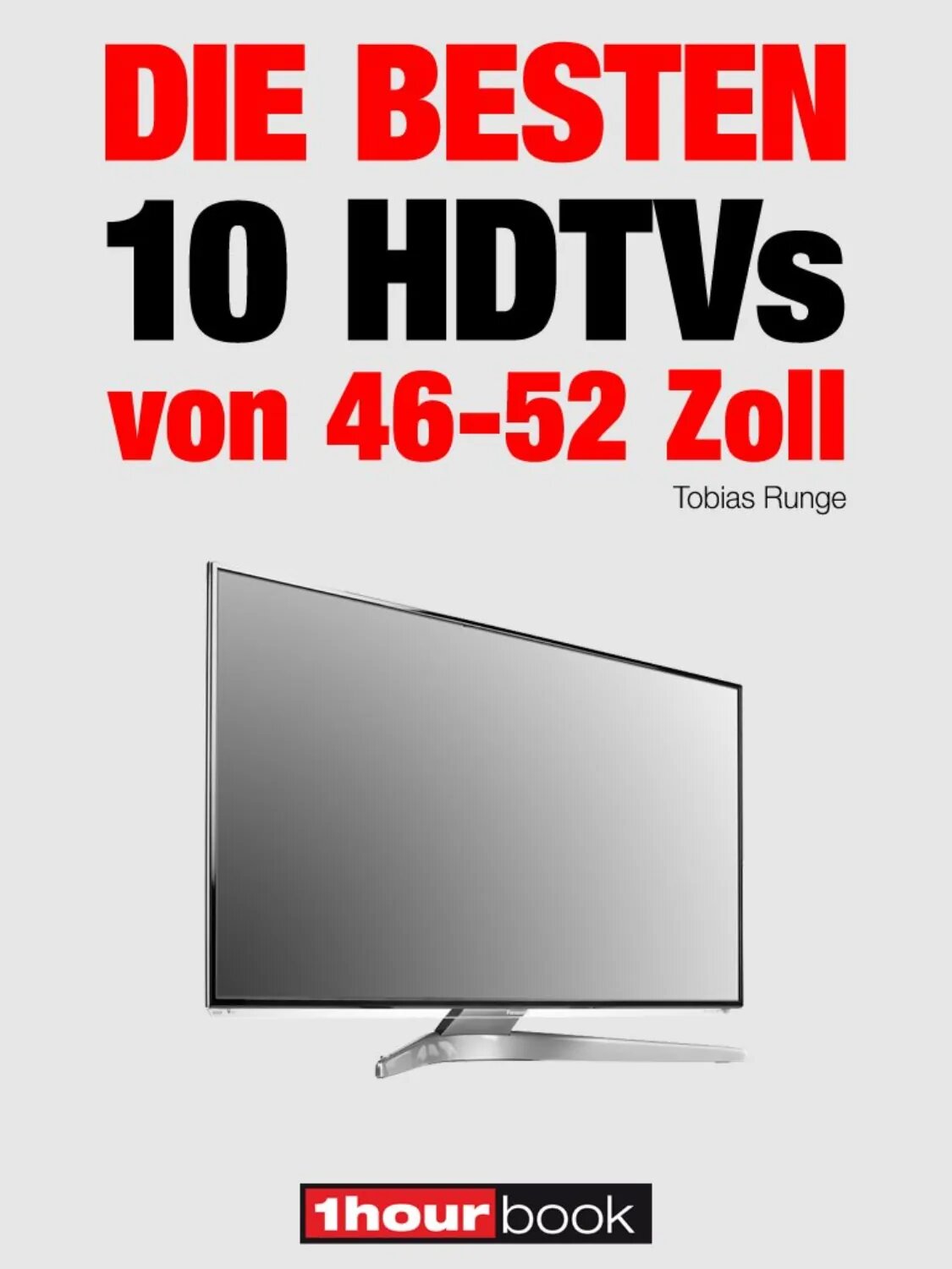 Die besten 10 HDTVs von 46 bis 52 Zoll [Цифровая книга]