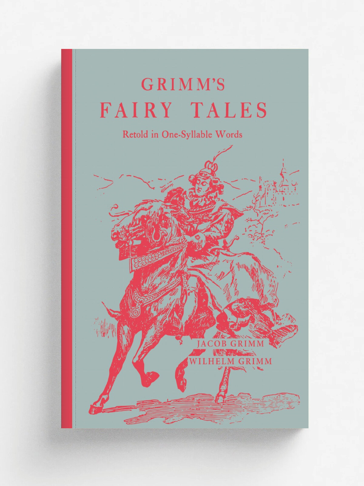 Grimm's fairy tales: Retold in one-syllable words
