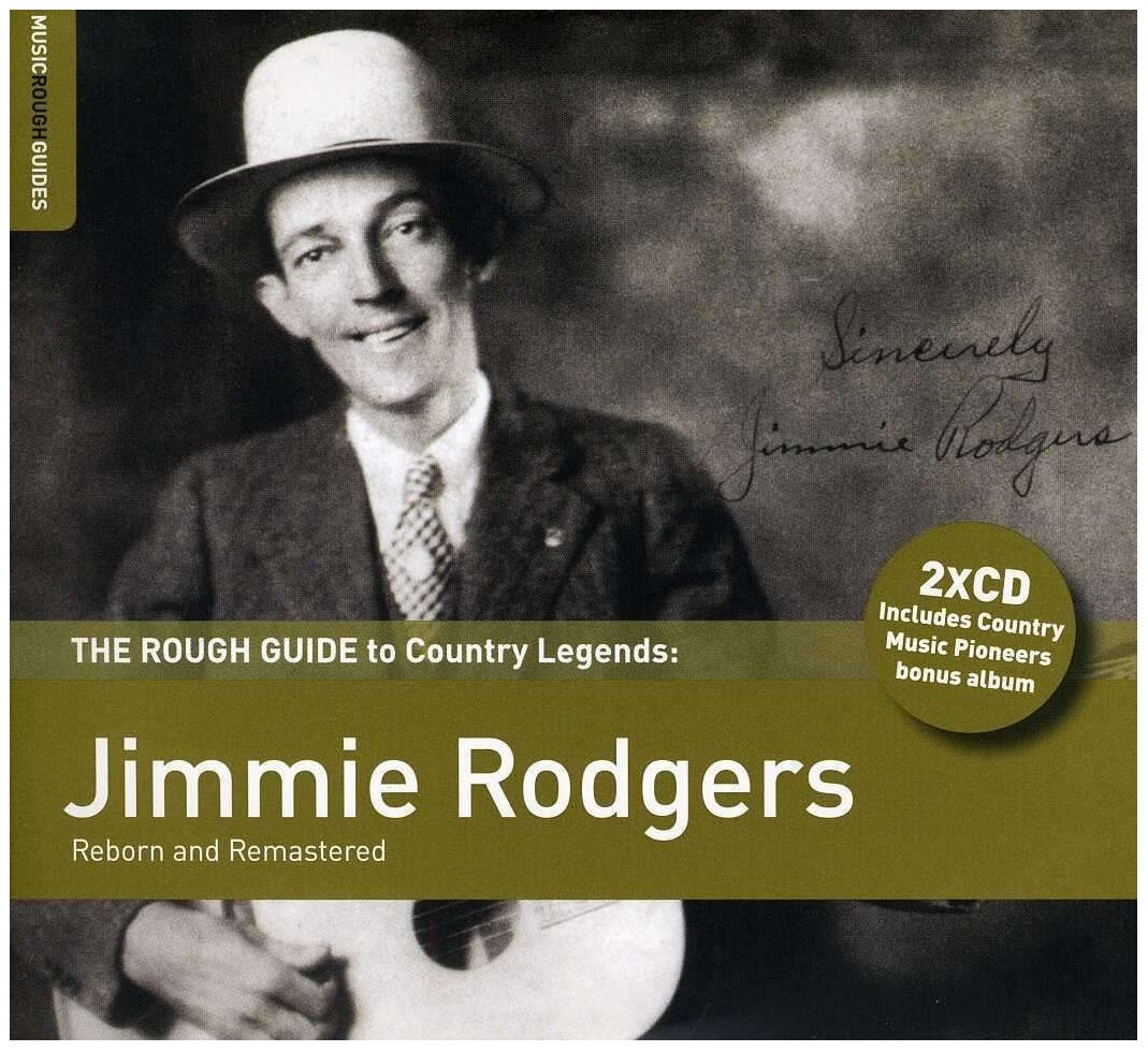 Диск Jimmie Rodgers - The Rough Guide To Country Legends: Jimmie Rodgers (2 CD)