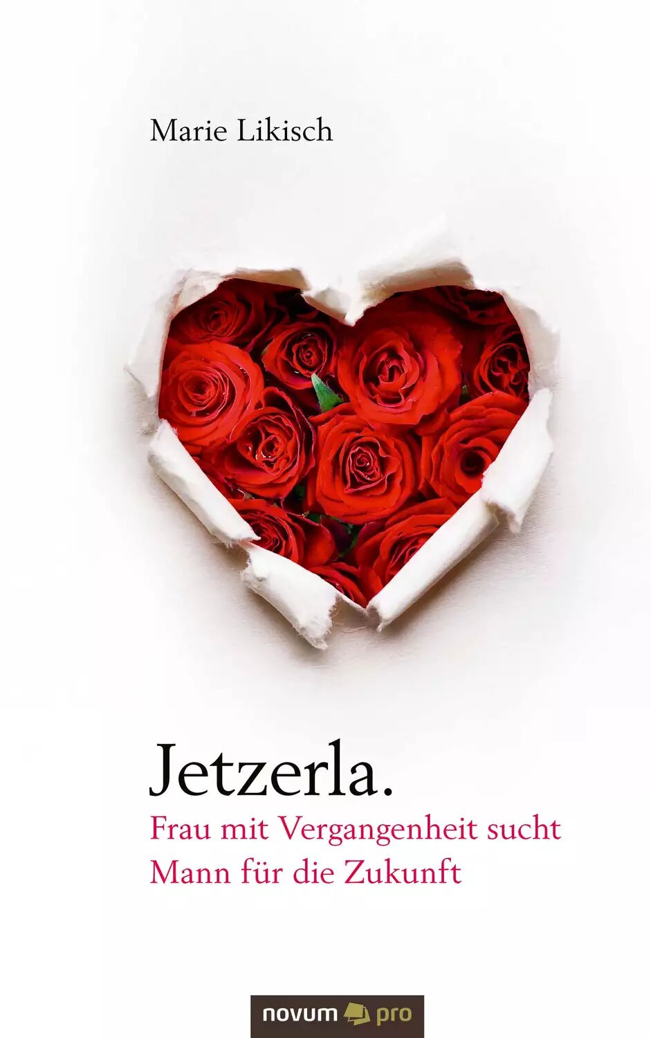 Jetzerla. Frau mit Vergangenheit sucht Mann für die Zukunft [Цифровая книга]