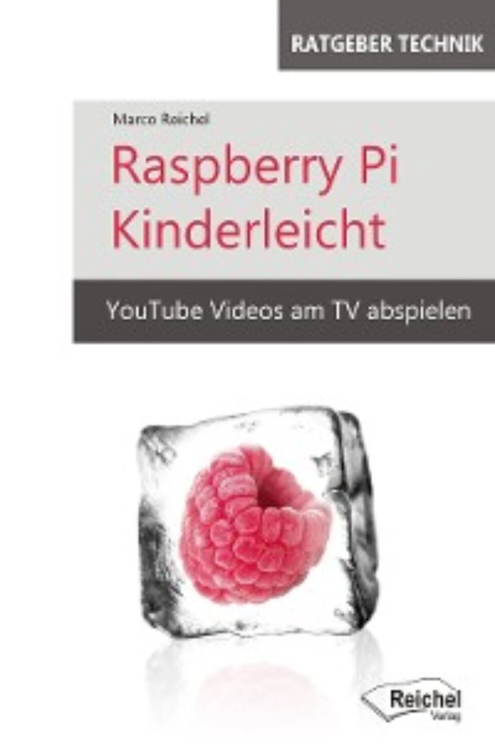 Raspberry Pi Kinderleicht [Цифровая книга]
