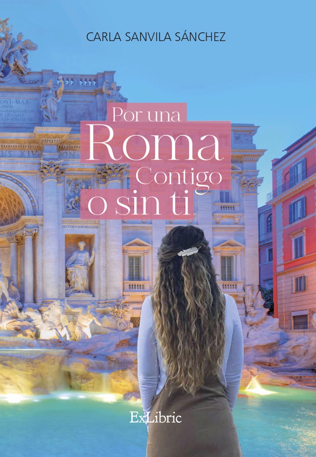 Por una Roma contigo o sin ti [Цифровая книга]