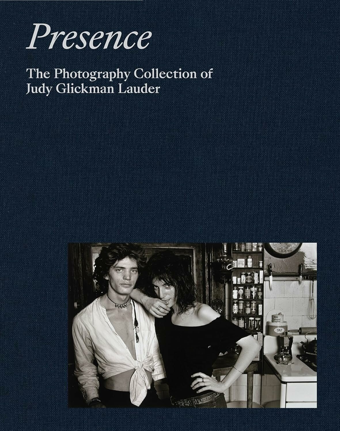 Presence: The Photography Collection of Judy Glickman Lauder / Bessire М.