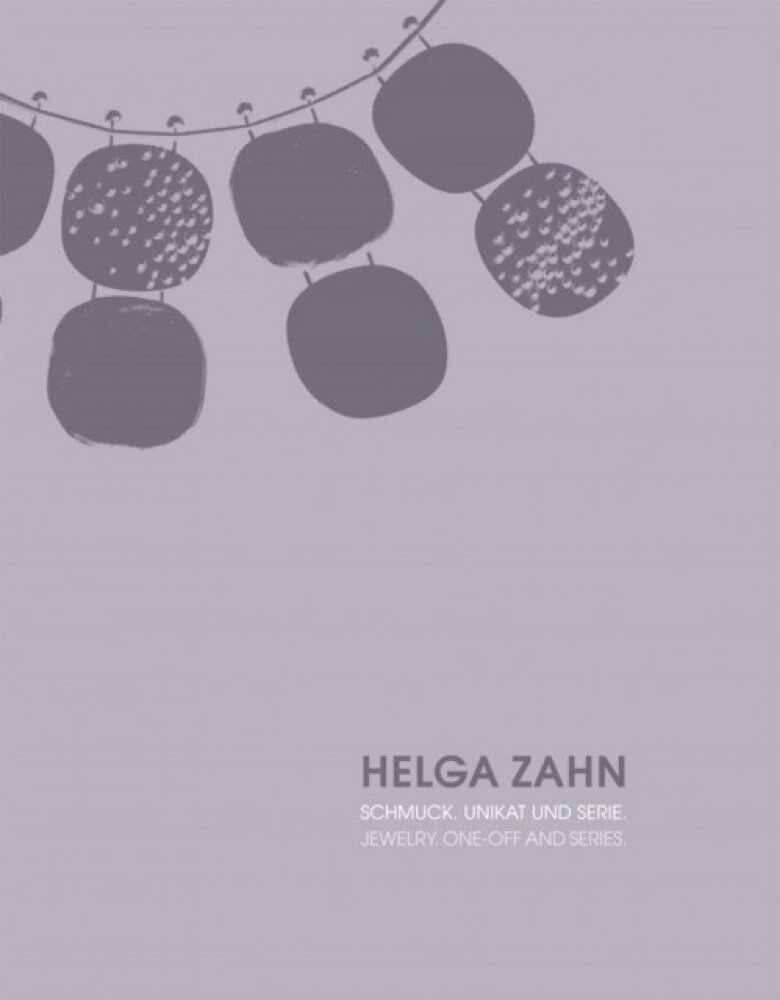 Helga Zahn: Jewelry. One-Off And Serie