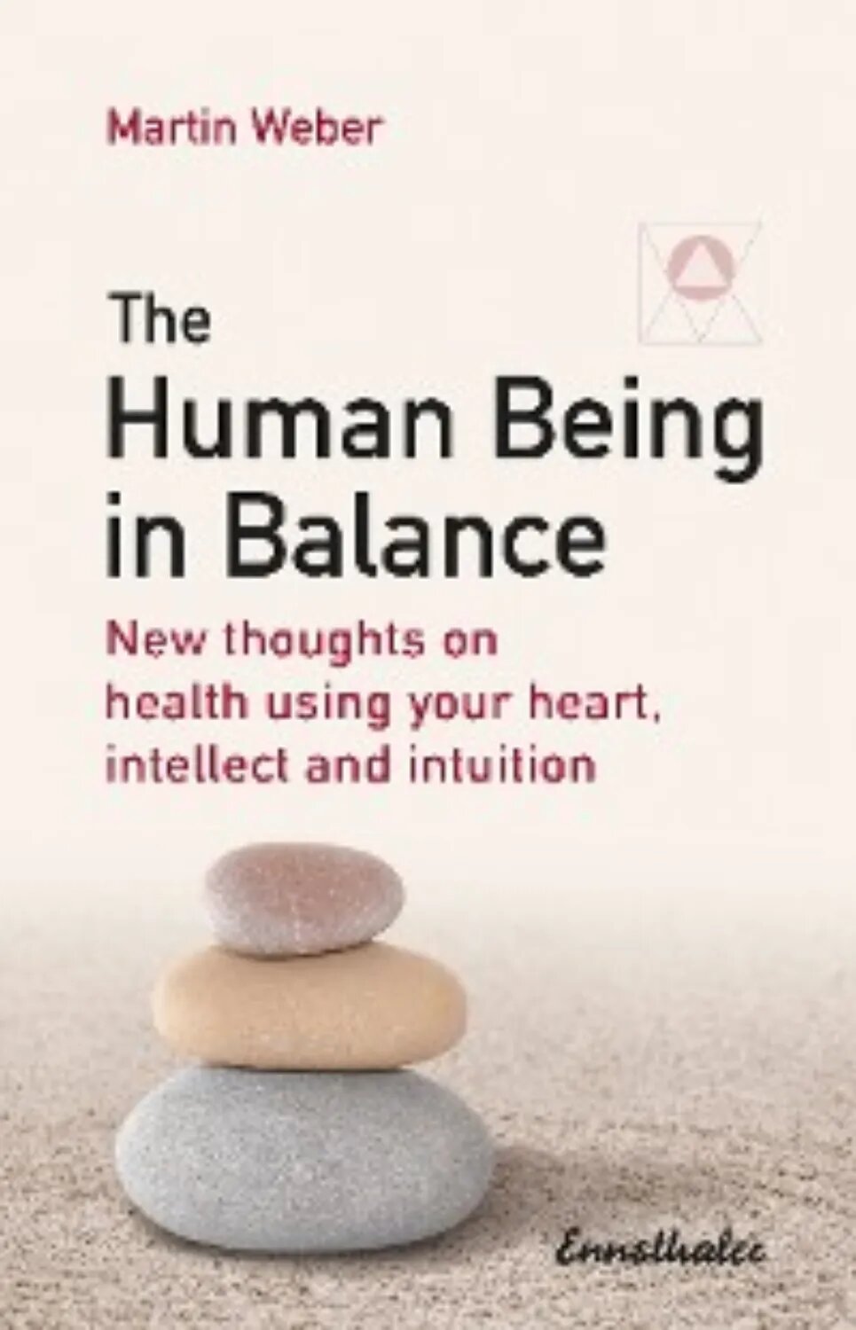 The Human Being in Balance [Цифровая книга]