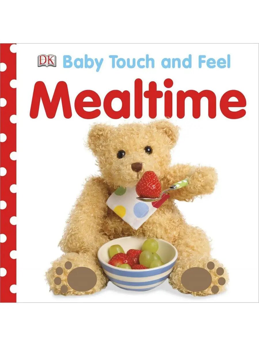 Baby Touch and Feel Mealtime | литература на иностранных языках