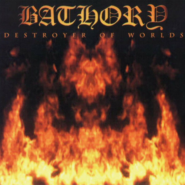 Bathory. Destroyer Of Worlds (2LP/Reissue/Виниловая пластинка)