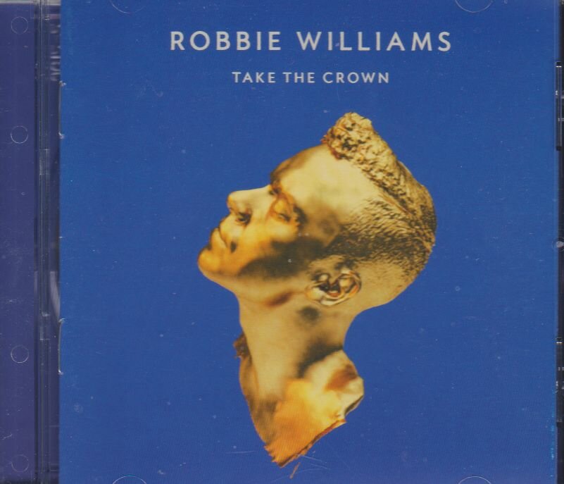 Robbie Williams - Take The Crown (2012/2025) Переиздание 16 -page