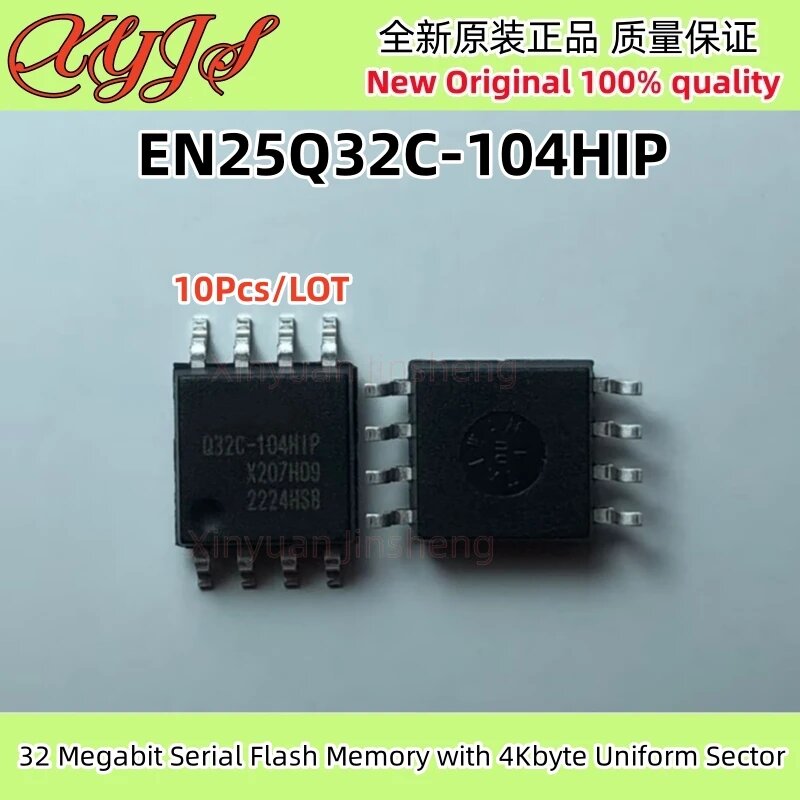 10 шт. EN25Q32C-104HIP Q32C-104HIP SOP-8 EN25Q32C-104HIP2B EN25Q32C 32-мегабитная последовательная флэш-память с 4Kbyte Uniform Sector