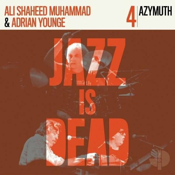 Adrian Younge & Ali Shaheed Muhammad - Jazz Is Dead 004: Azymuth - 2020 новая виниловая пластинка