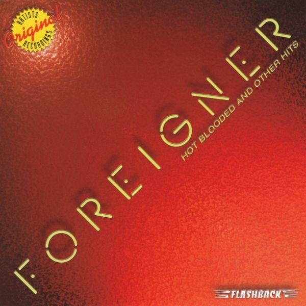 Диск Foreigner: Hot Blooded & Other Hits (1 CD) — фото 1