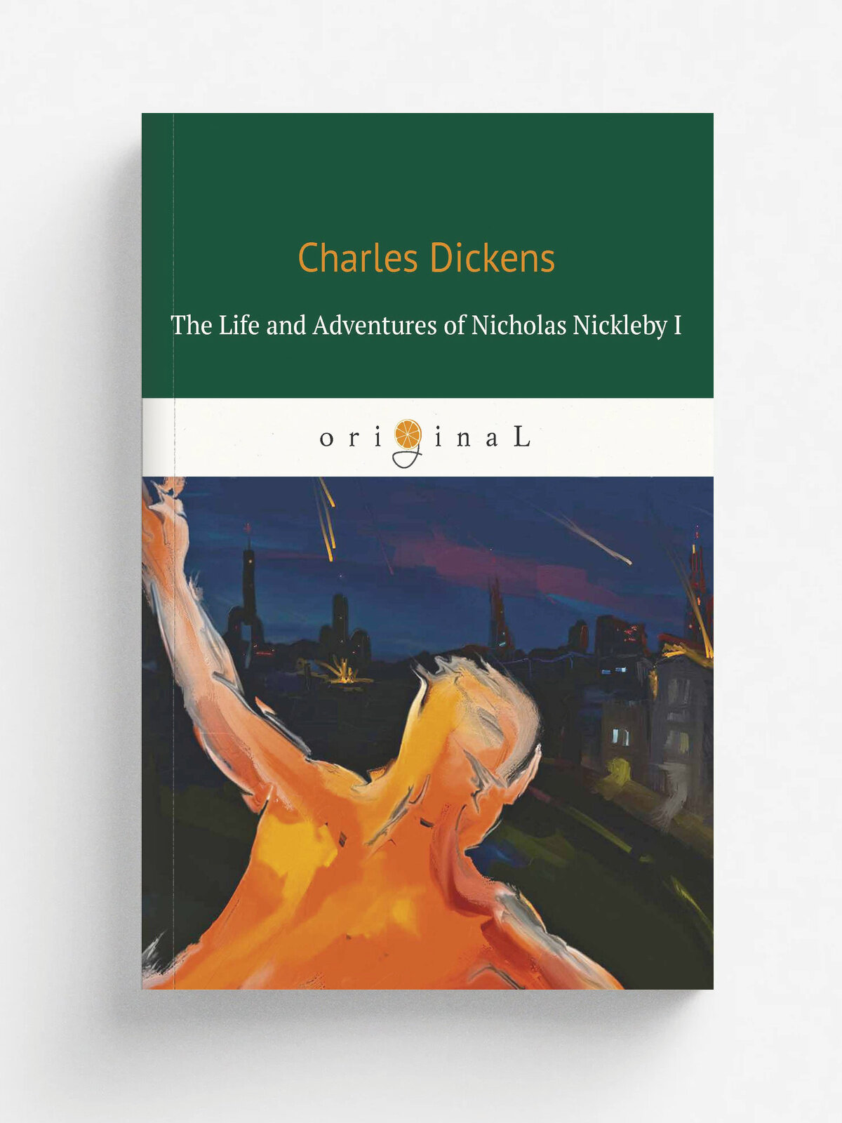 The Life and Adventures of Nicholas Nickleby I / Жизнь и приключения Николая Никльби I