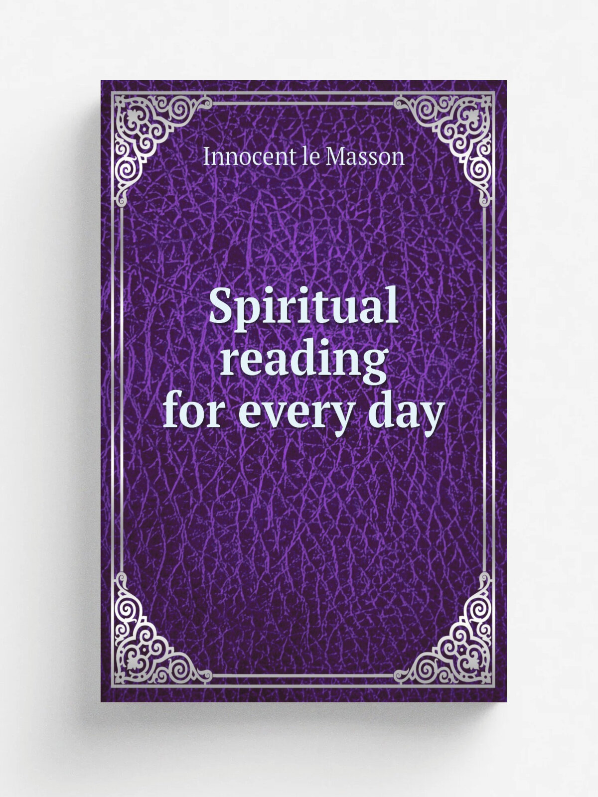 Spiritual reading for every day | Innocent le Masson | 1879 | Репринт