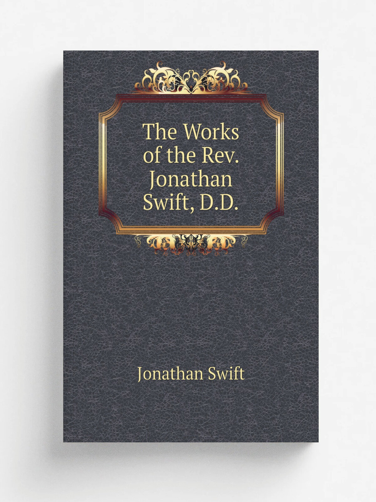 The Works of the Rev. Jonathan Swift, D.D. | Swift Jonathan | 1808 | J. Johnson | Репринт