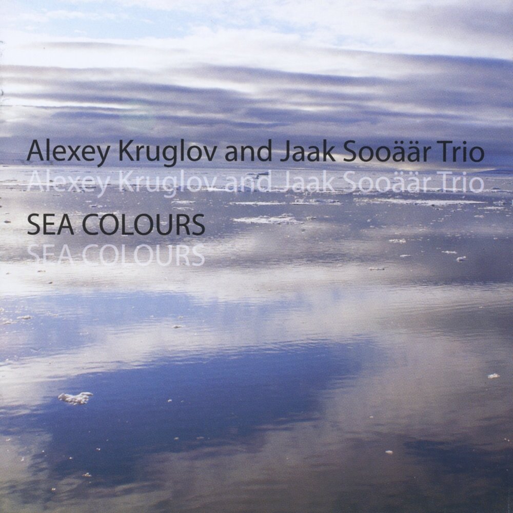 Компакт-диск Alexey Kruglov & Jaak Soor Trio: Sea Colours (1 CD)