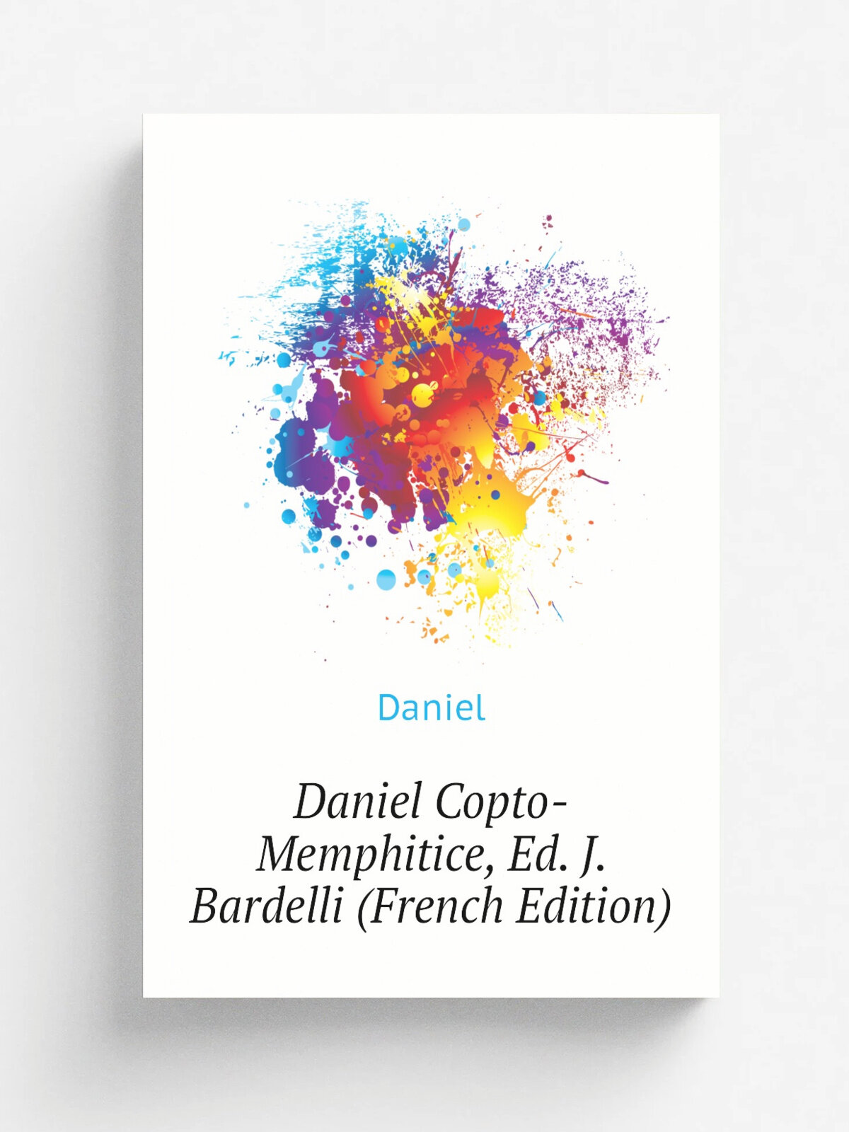 Daniel Copto-Memphitice, Ed. J. Bardelli (French Edition) | Daniel | Репринт