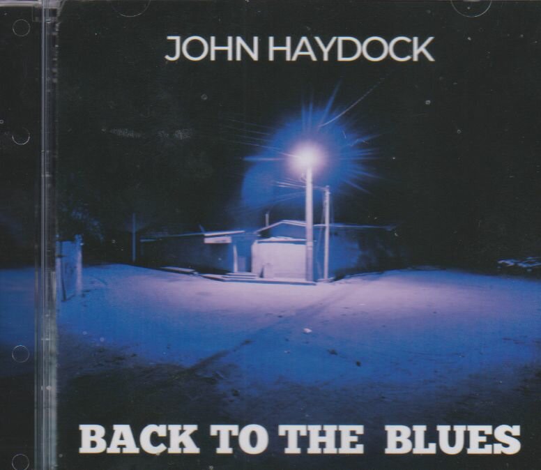 John Haydock - Back To The Blues (2024/2025) Переиздание (BLUES/ROCK в стиле Chris Rea, Dire Straits, Tony Joe White)