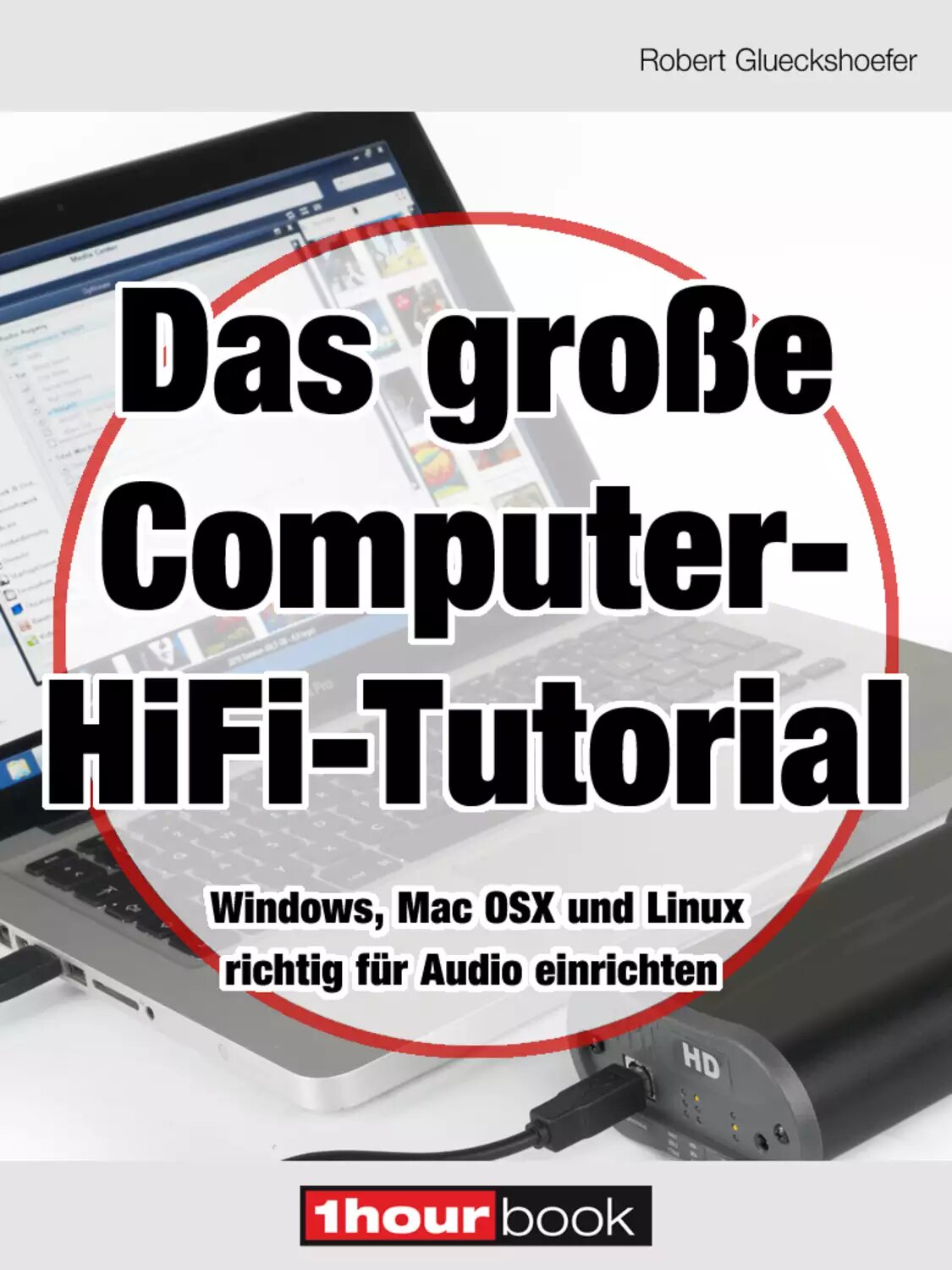 Das große Computer-HiFi-Tutorial [Цифровая книга]