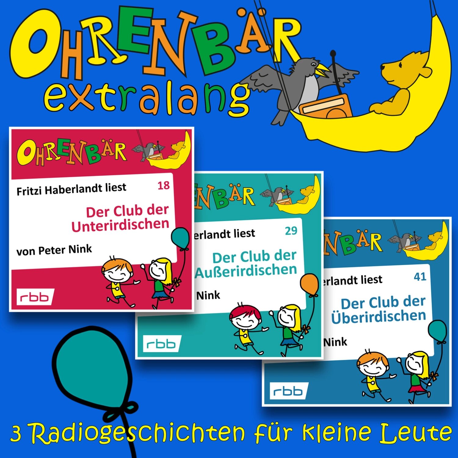 Radiogeschichten vom Club der Unterirdischen - Ohrenbär extralang - Geschichten vom radioBERLIN-OHRENBÄR (Ungekürzt) [Аудиокнига]