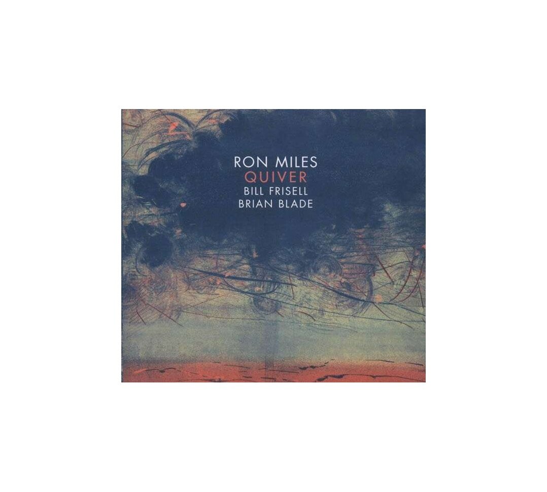 Диск Ron Miles (1963-2022) - Quiver (Feat. Bill Frisell & Brian Blade) (1 CD)