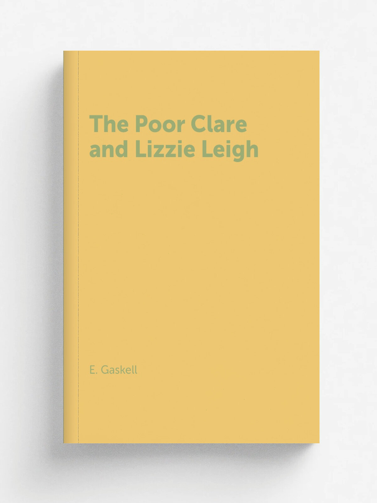 The Poor Clare and Lizzie Leigh