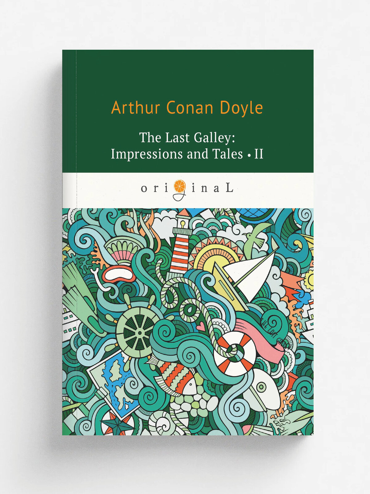 The last Galley: Impressions and Tales II / Последняя галера: Впечатления и рассказы II