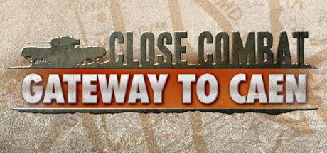 Close Combat - Gateway to Caen [Steam / Россия и СНГ]