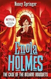Книга "Enola Holmes. The Case of Bizarre Bouquests"