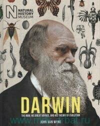 Книга "Darwin : The Man, His Great Voyage, and His Theory of Evolution"