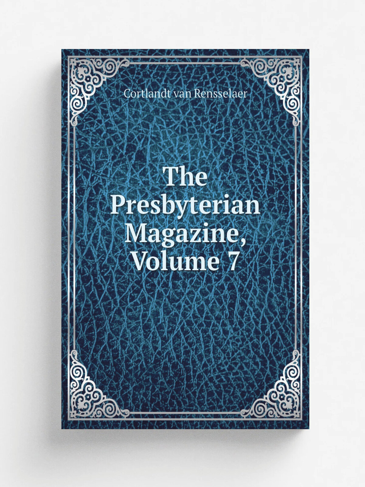 The Presbyterian Magazine, Volume 7