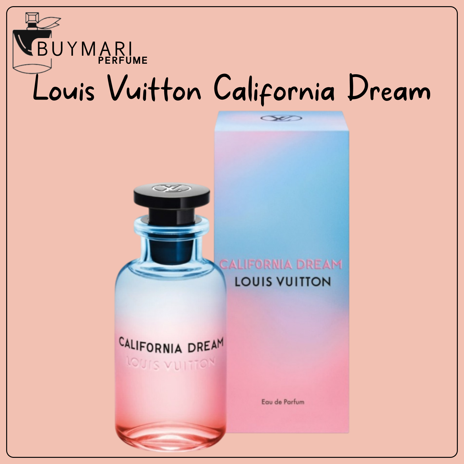 Louis Vuitton California Dream Парфюмерная вода унисекс 100 ml