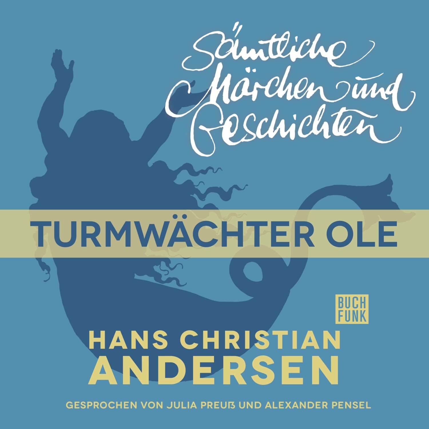 H. C. Andersen: Sämtliche Märchen und Geschichten, Der Turmwächter Ole [Аудиокнига]