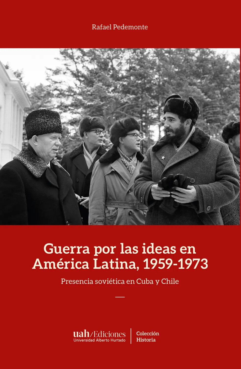 Guerra por las ideas en América Latina, 1959-1973 [Цифровая книга]