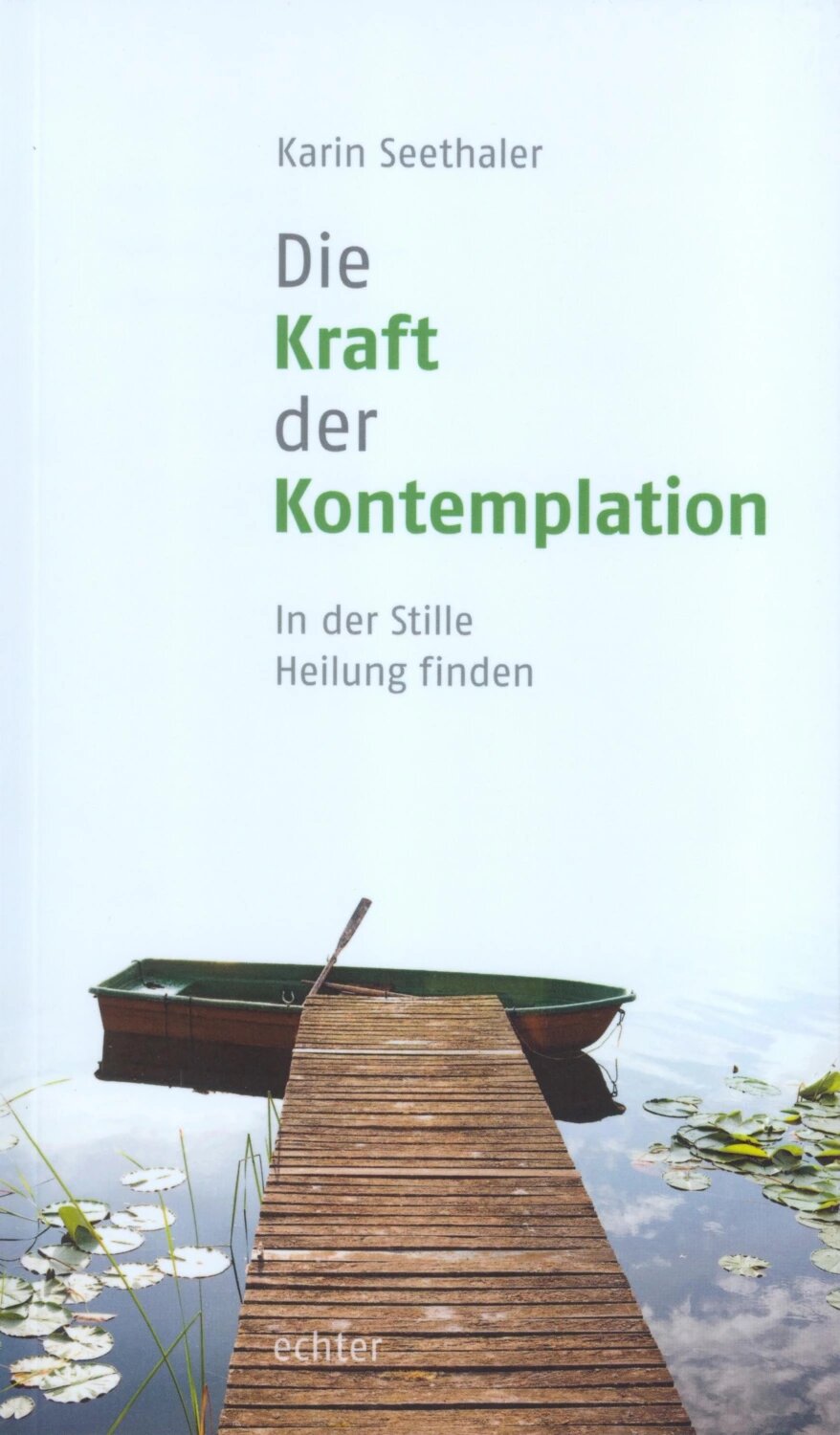 Die Kraft der Kontemplation [Цифровая книга]