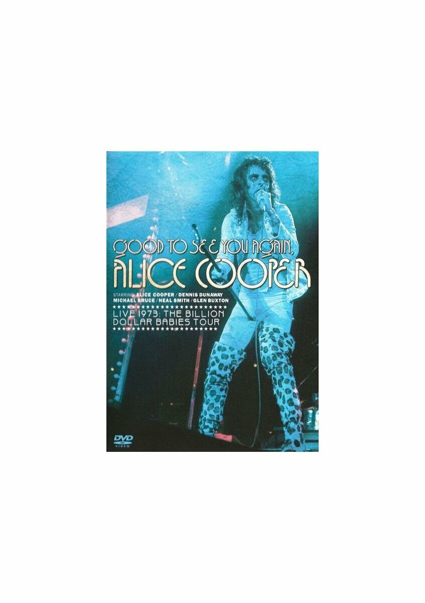 Диск ALICE COOPER - GOOD TO SEE AGAIN /BILLION DOLLAR BABIES TOUR '73 (1 DVD)