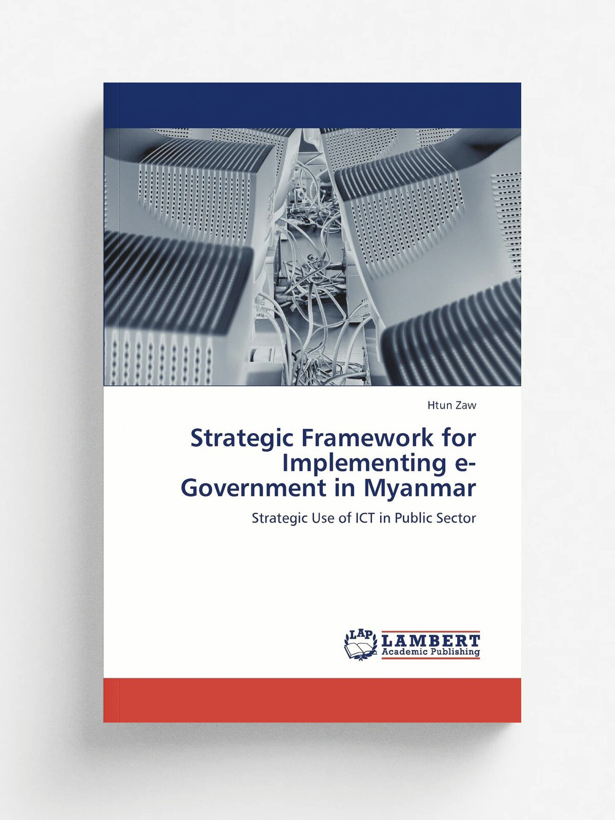Strategic Framework for Implementing E-Government in Myanmar