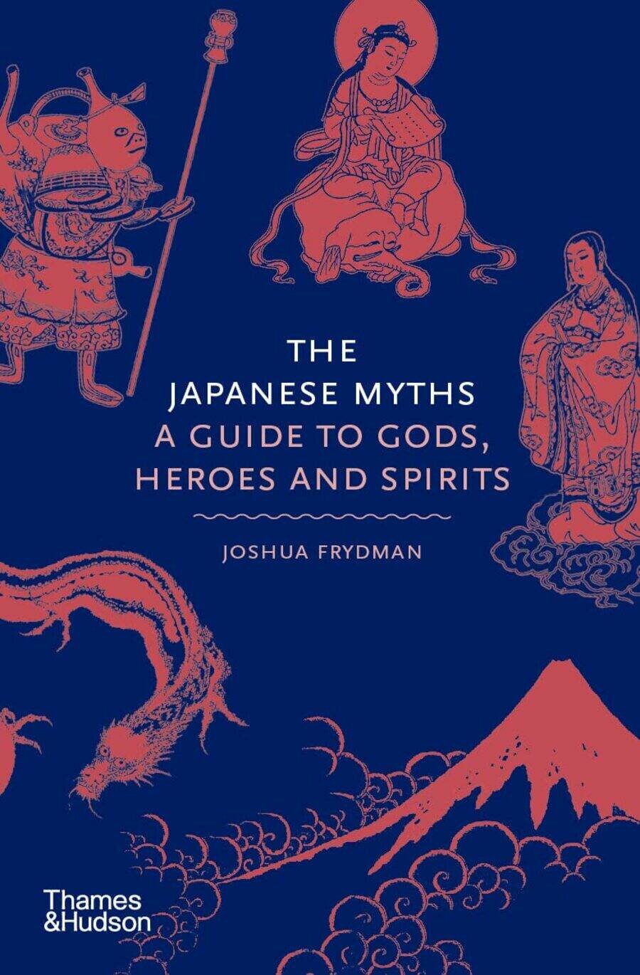 Joshua Frydman. The Japanese Myths (Joshua Frydman) Японские мифы (Джошуа Фридман) /Книги на английском языке