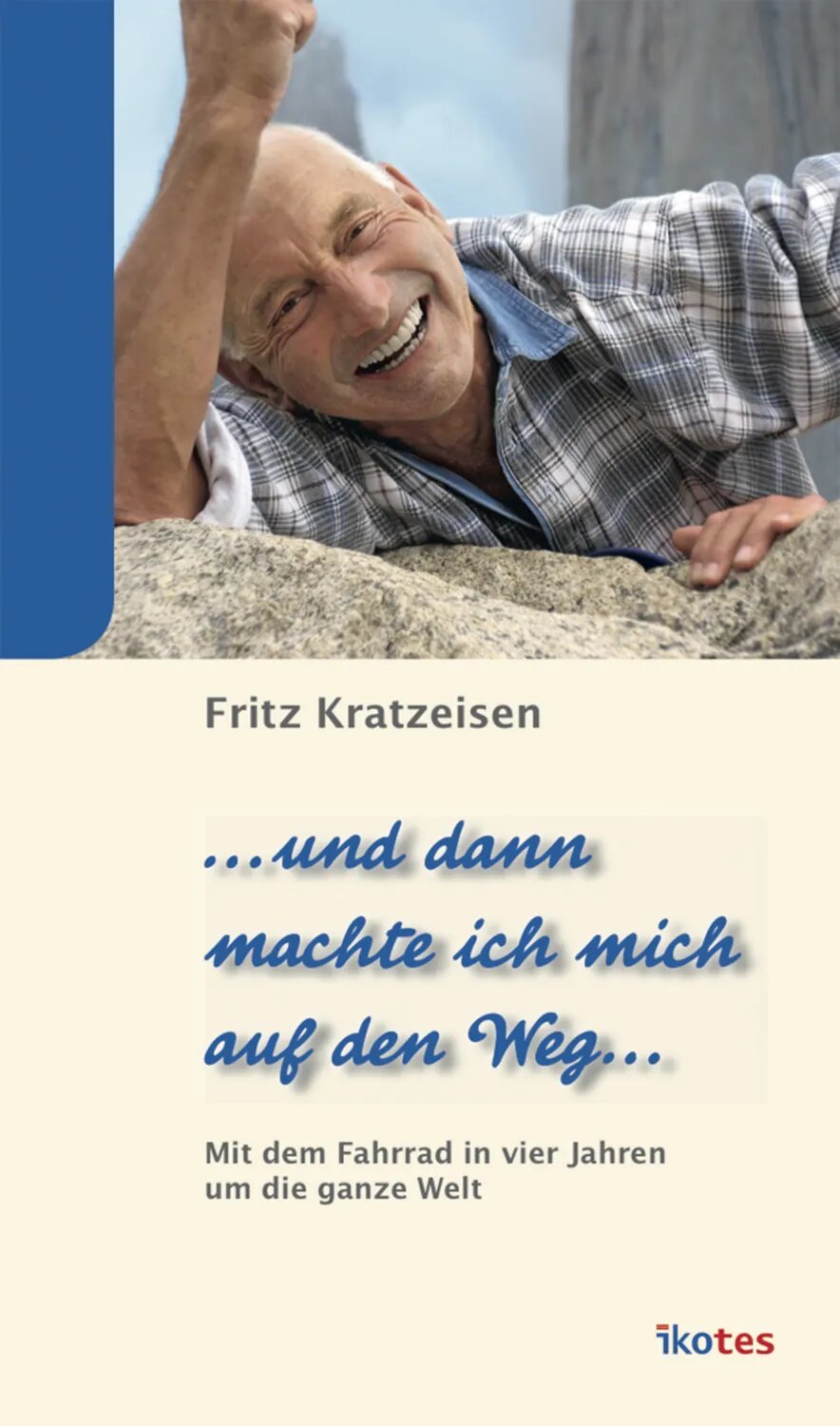 … und dann machte ich mich auf den Weg … [Цифровая книга]