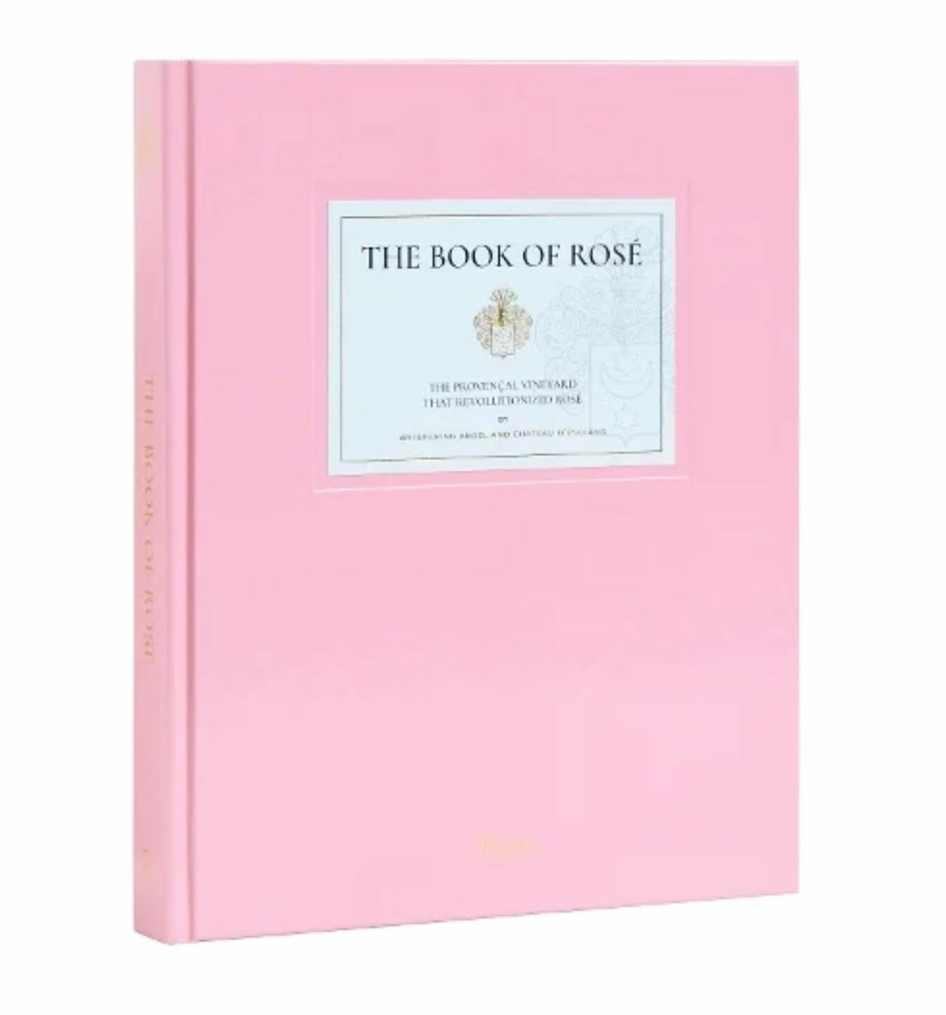 Книга на английском языке The Book of Rose: The Provenal Vineyard That Revolutionized Rose