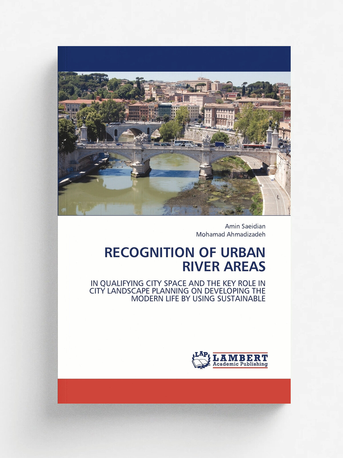 Recognition Of Urban River Areas | Amin Saeidian | KS OmniScriptum Publishing, 2012 | Английский язык