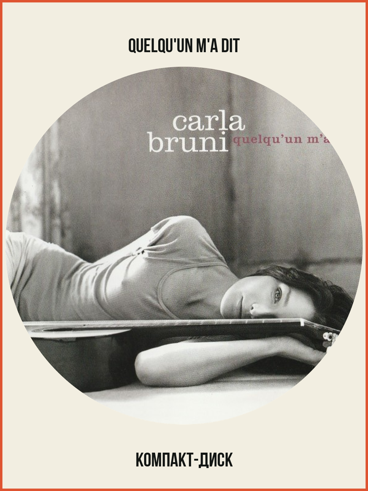 Компакт-диск Warner Carla Bruni – Quelqu'un M'a Dit