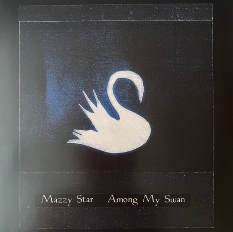 MAZZY STAR Among My Swan (Виниловая пластинка)