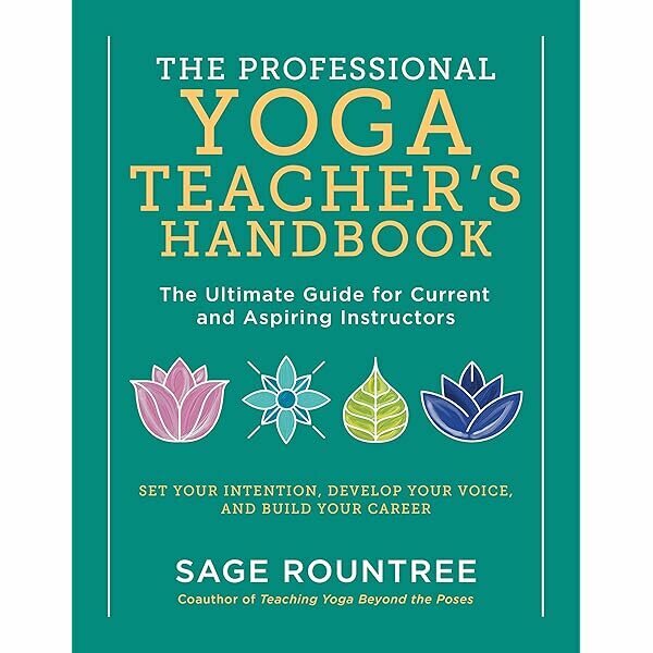 The Professional Yoga Teacher’s Handbook: The Ultimate Guide for Current and Aspiring Instructors―Set Your Intention, Develop Your Voice, and Build Your Career，Reprinted paperback book